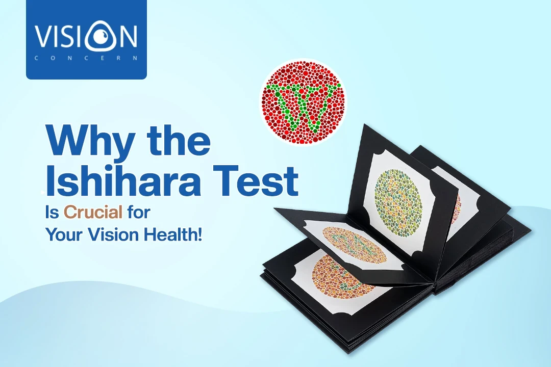 Why the Ishihara Test Is Crucial for Your Vision Health!